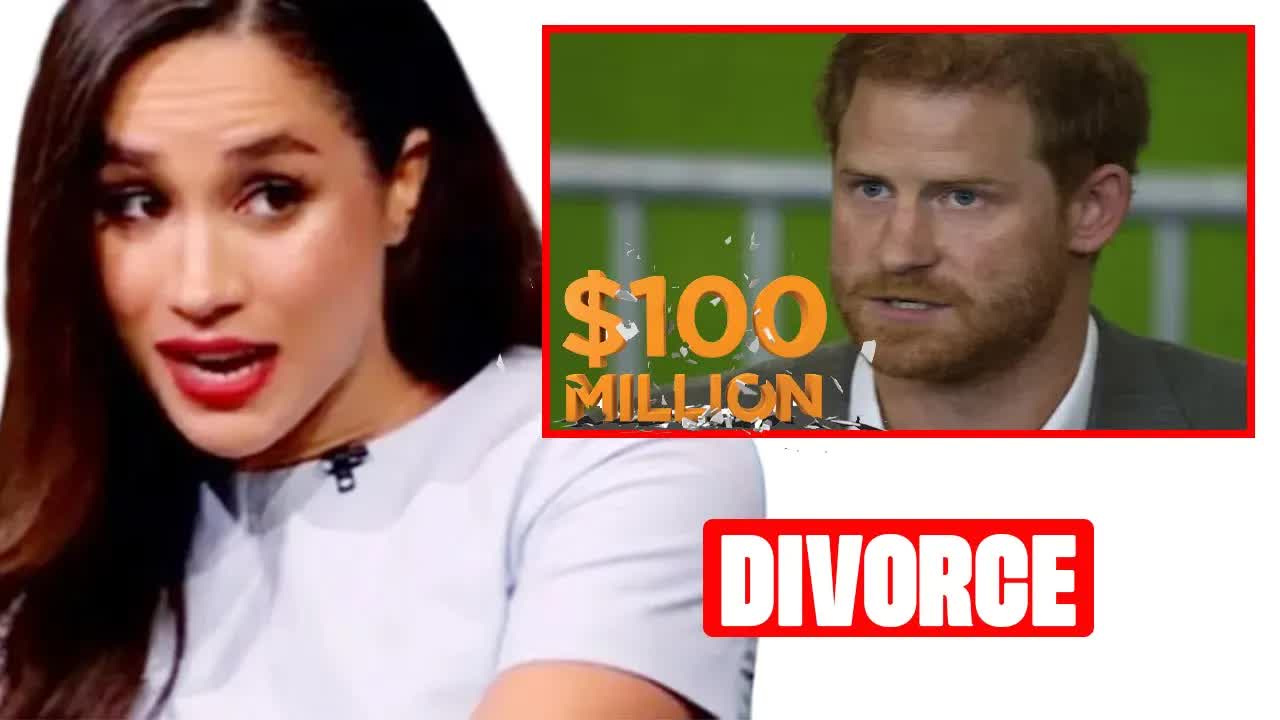 Meghan Markle Demands $100 Million in Divorce Settlement as Marriage ...